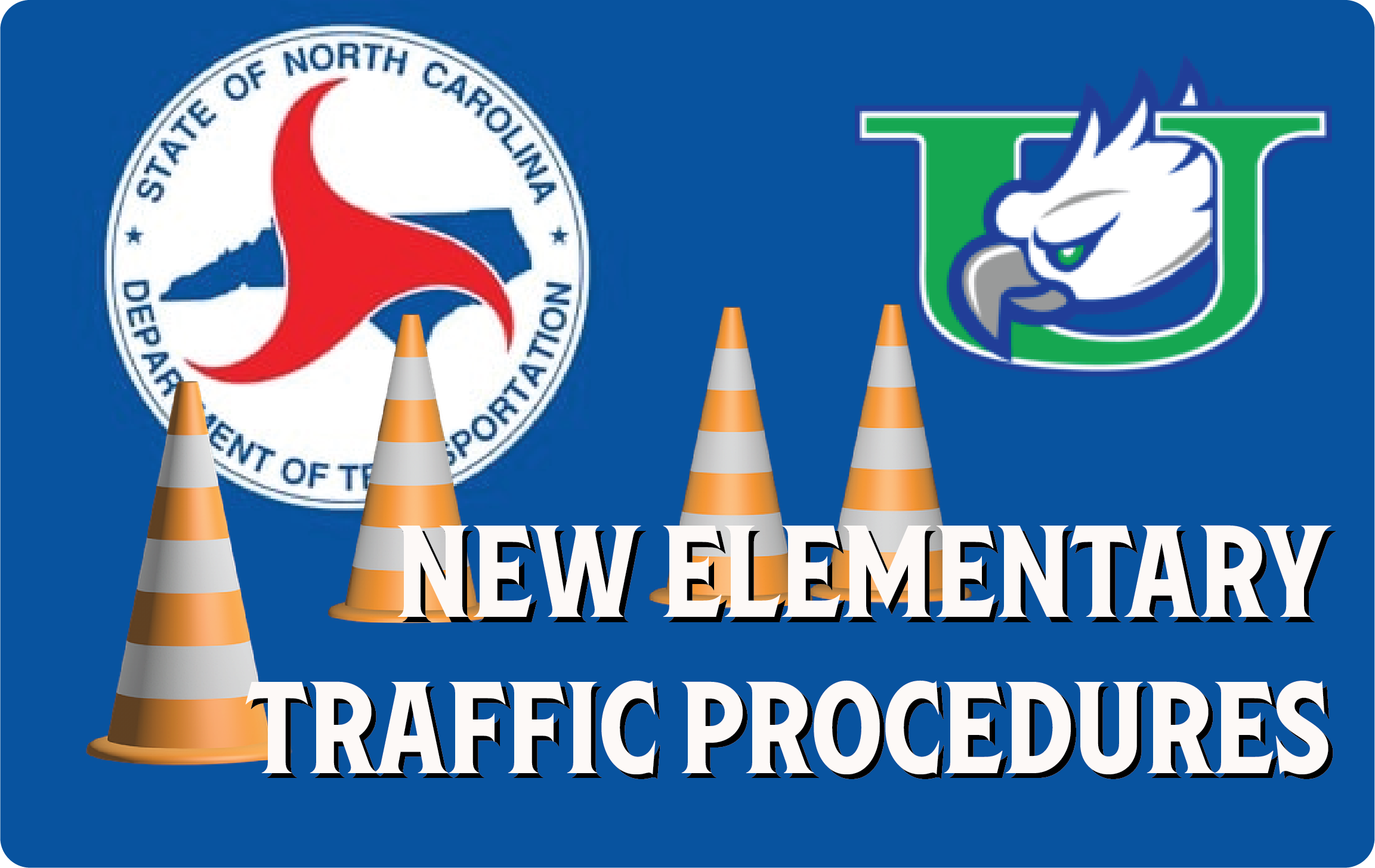 New Elementary School Traffic Procedures - Uwharrie Charter Academy